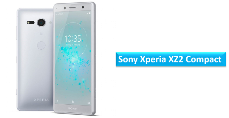 Sony Xperia XZ2 Compact announced today with 5-inch Full HD+ HDR ...