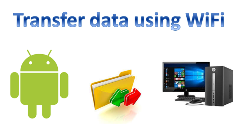 How to transfer data from Android device to PC using WiFi - TechDotMatrix
