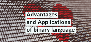 History, advantages, and applications of binary language and how binary ...