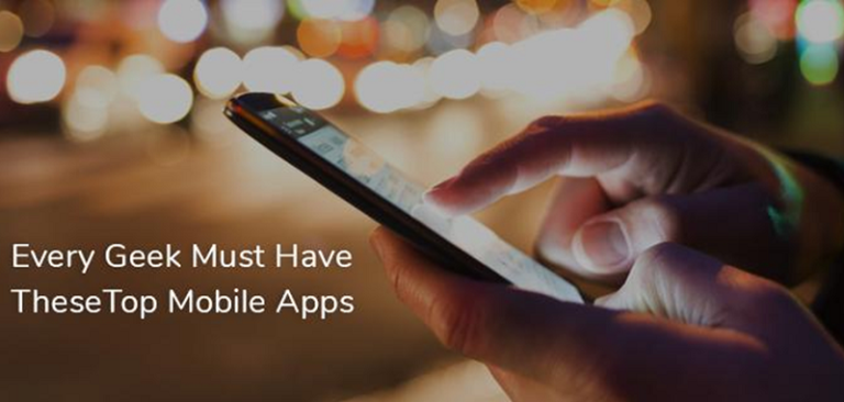 Every Geek Must Have These Top Mobile Apps - TechDotMatrix